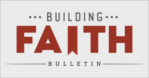 Building Faith Bulletins | Building Faith